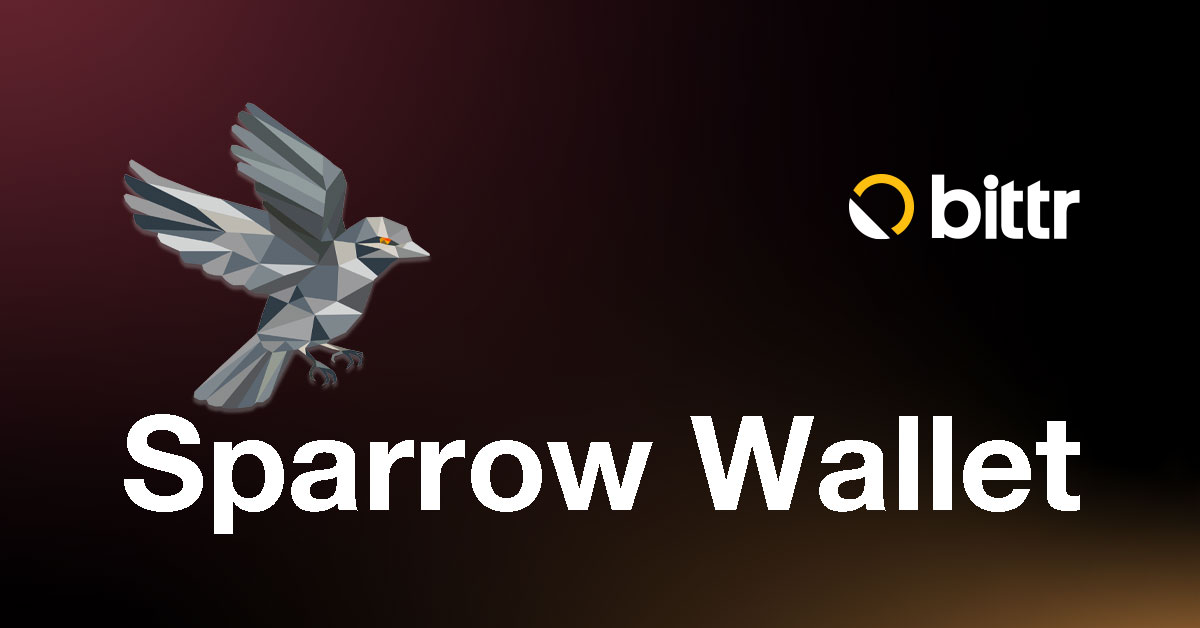 How to Buy Bitcoin Using Sparrow Wallet - BITTR AG